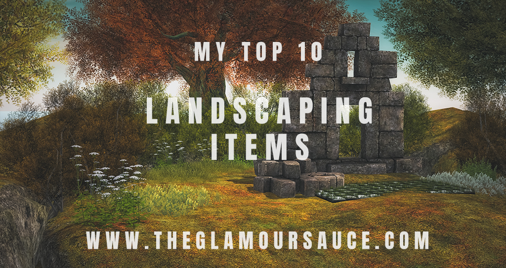 My Top 10 – Landscaping & Garden Items – the glamour sauce